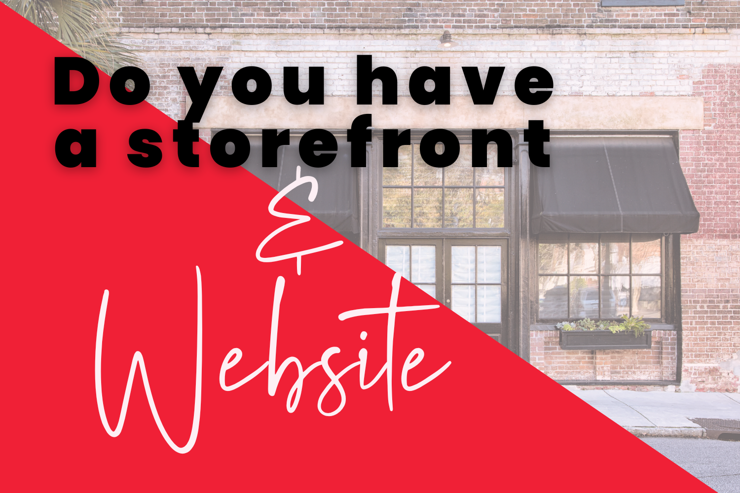 What If You Have a Storefront and a Website? – Hot Mess Consulting