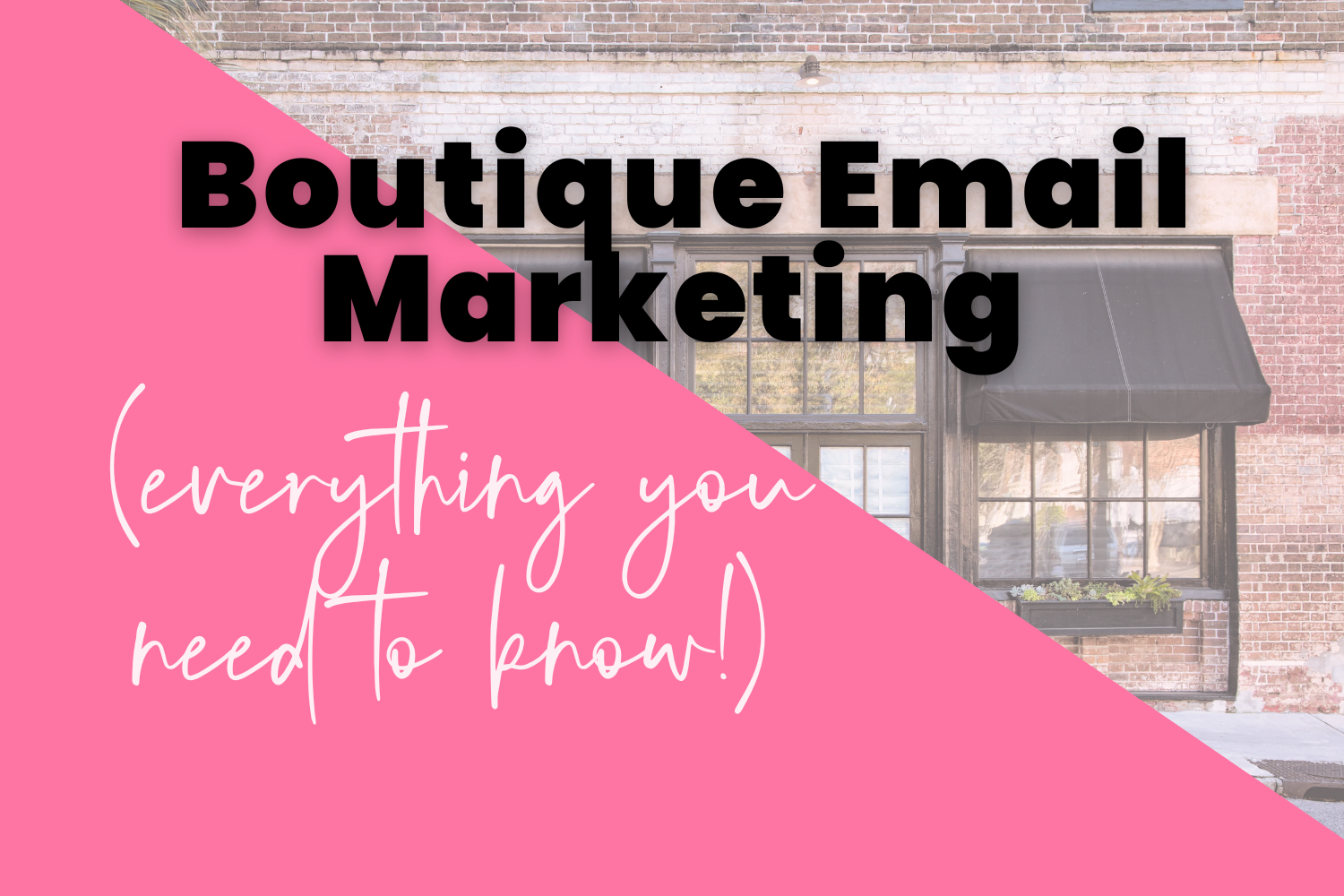 Everything You Need To Know About Marketing Emails for Your Boutique ...