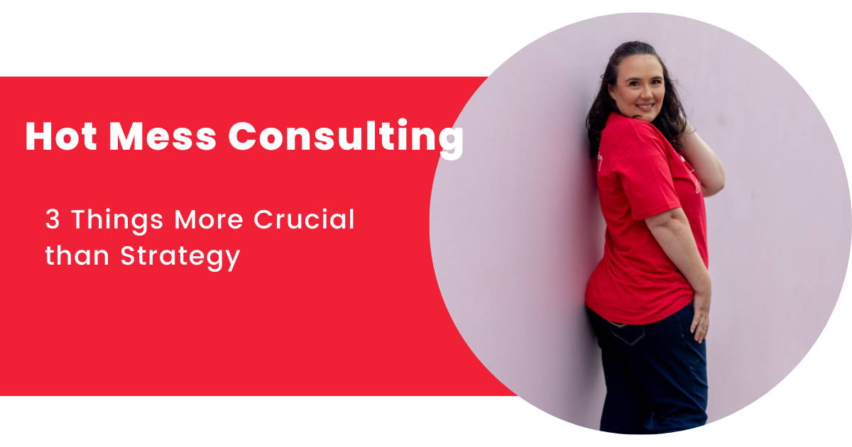 3 Things MORE Important Than Strategy for your Boutique – Hot Mess ...